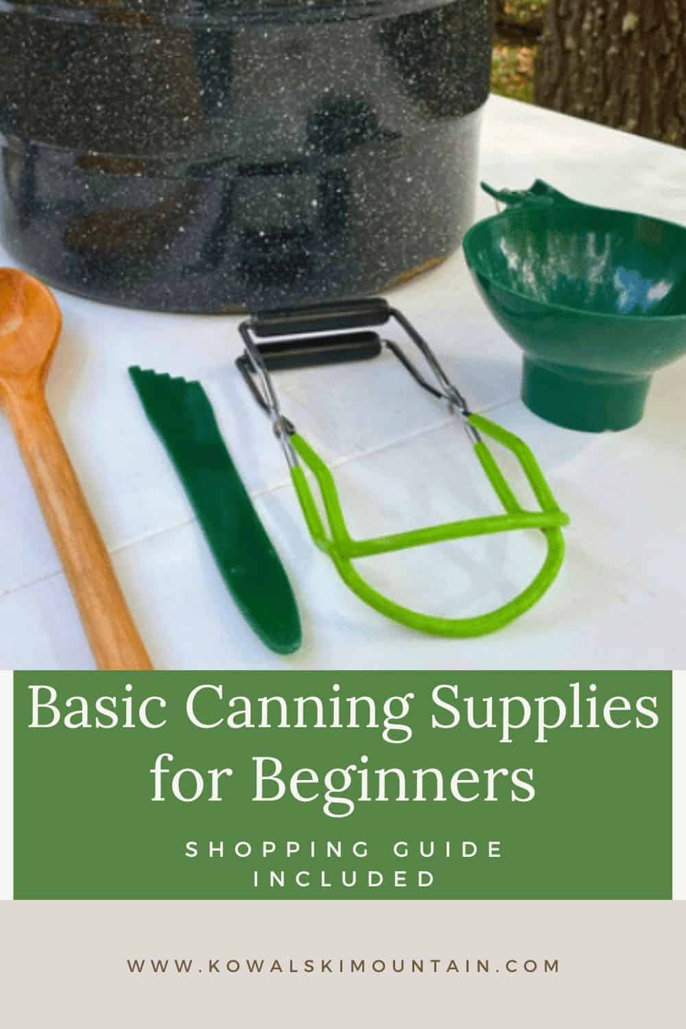 Ultimate Guide to Must-Have Canning Supplies for Beginners » Kowalski ...